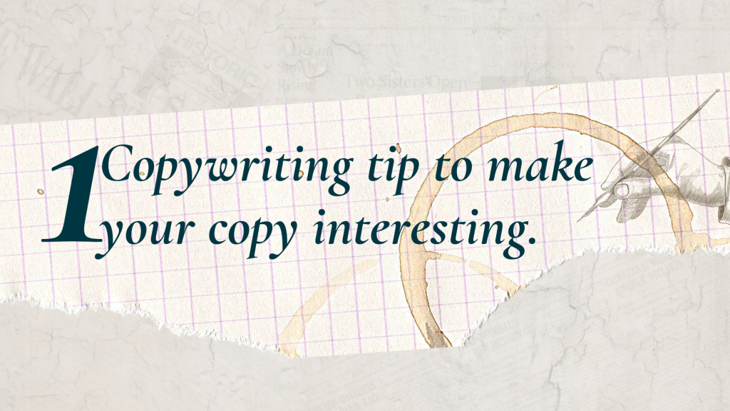 1 Copywriting tip to make your copy interesting! - Daftar